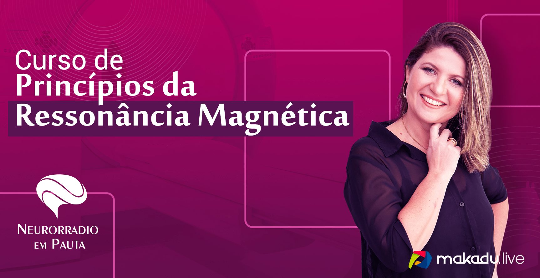 Curso de Ressonância Magnética | Fernanda Rueda