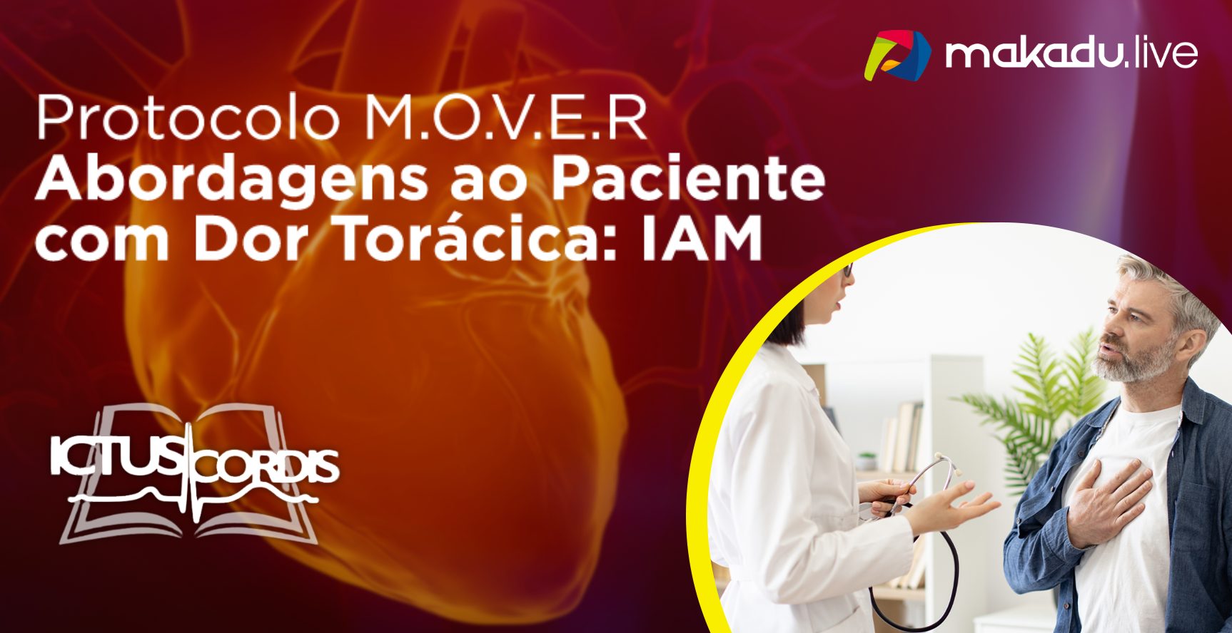 Protocolo M.O.V.E.R - Abordagens ao paciente com IAM